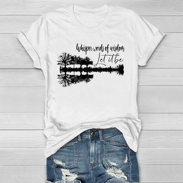 Whisper Words Of Wisdom Let It Be Forest Reflection Healthwear T-shirt